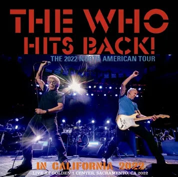 THE WHO / THE WHO HITS BACK ! IN CALIFORNIA 2022 SOUNDBOARD (2CDR ...