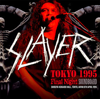 SLAYER / TOKYO 1995 FINAL NIGHT SOUNDBOARD (2CDR) – WORLD MUSIC LOVER